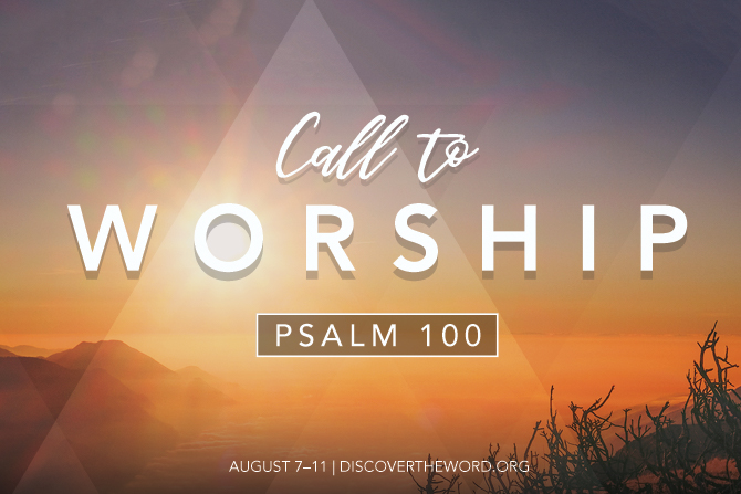 Call to Worship--Psalm 100 | Discover The Word